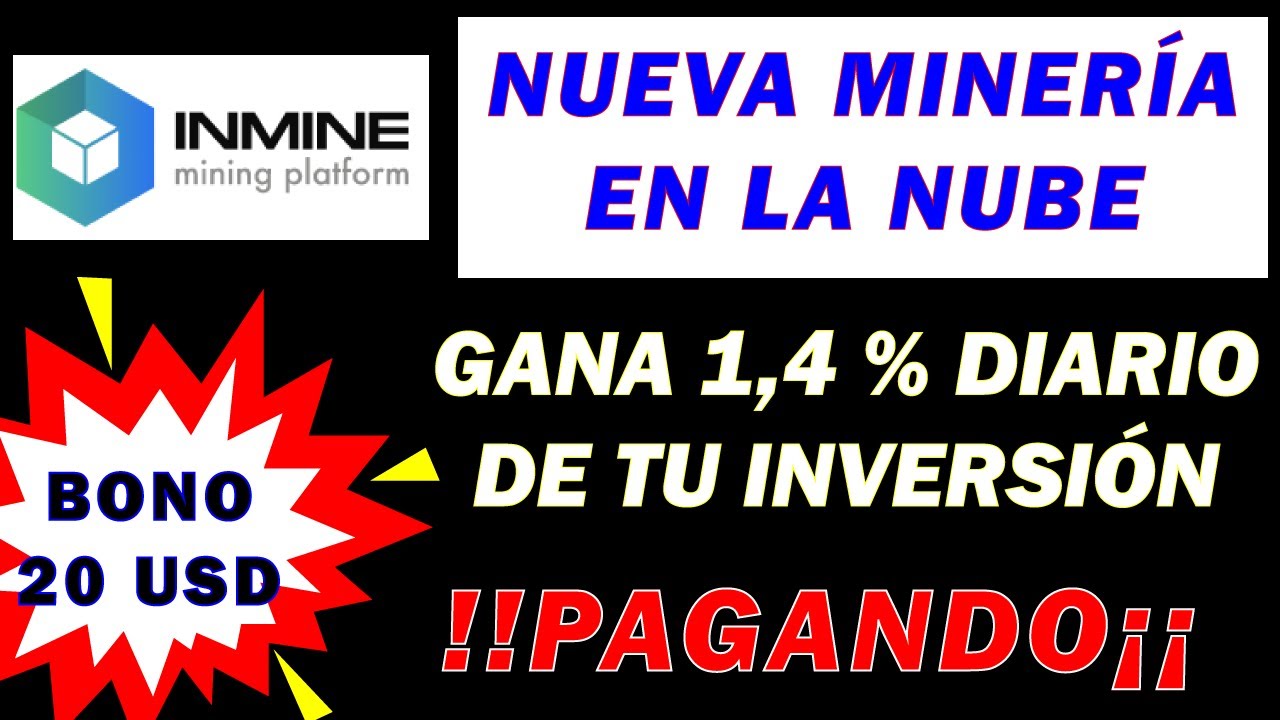 INMINE: Nueva Minería en la NUBE || 20 USD DE BONO || 1.4 % DIARIO de ...