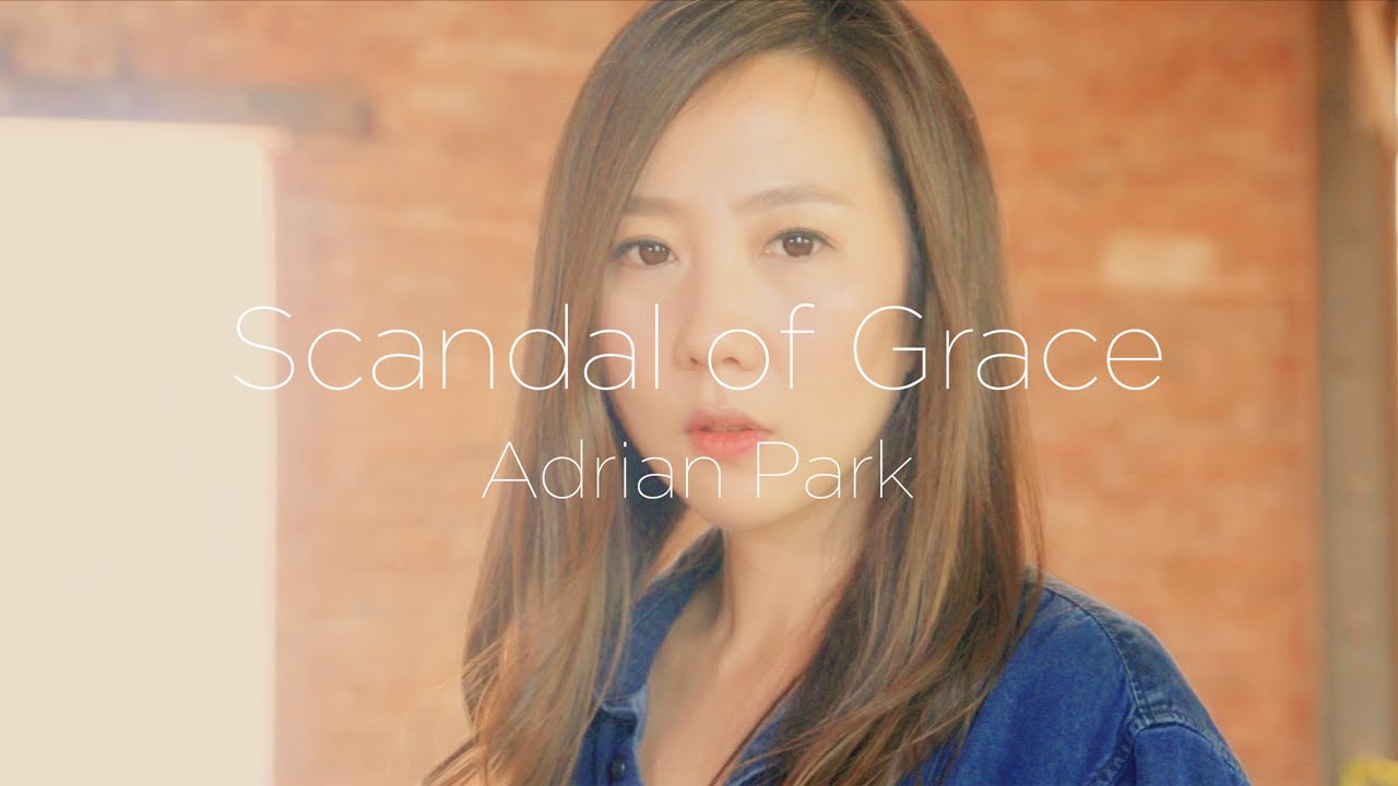 Scandal of Grace (Cover) - Adrian Park - YouTube