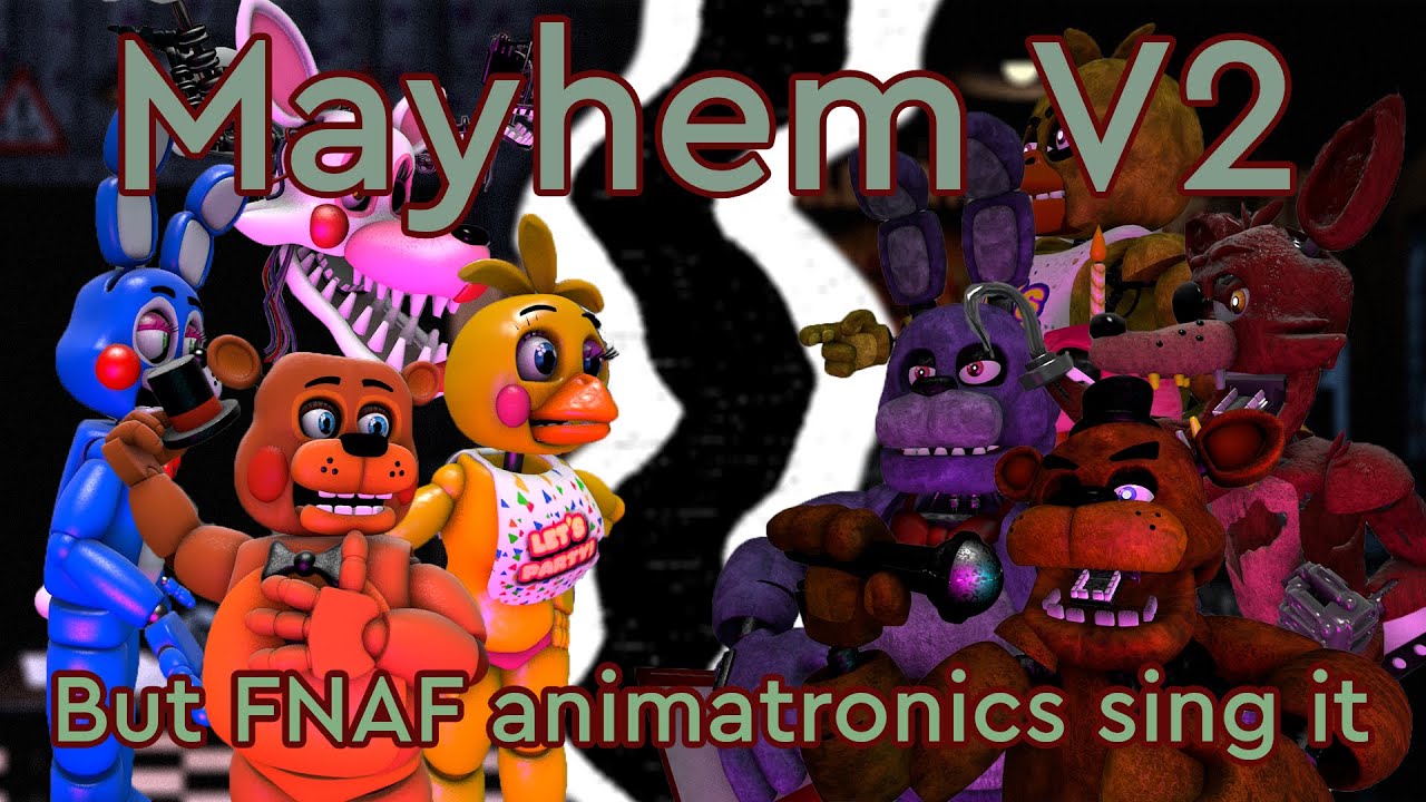 Mayhem V2 but FNAF Animatronics sing it | FNF Cover - YouTube