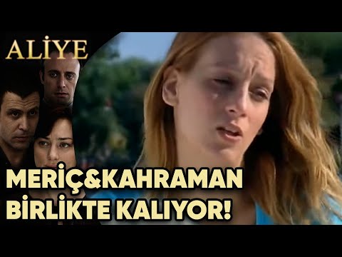 Meriç ve Kahraman Birlikte Kalıyor! - Aliye 40.Bölüm