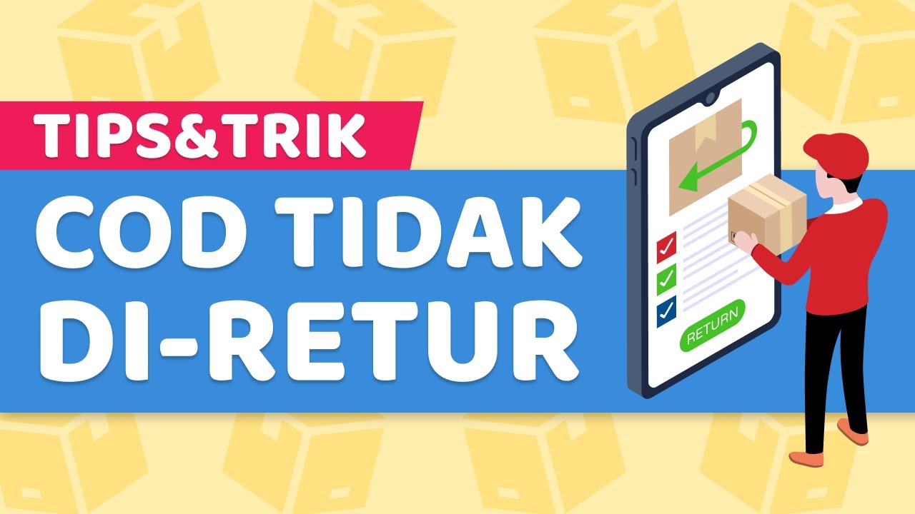 COD Banyak Retur Bikin Boncos! Jurus Ampuh Supaya COD Lancar Tidak ...