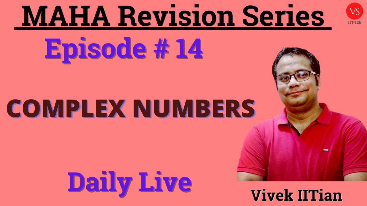 MAHA Revision Series Episode 14 Complex Numbers In One Shot maha-revision-series-episode-14-complex-numbers-in-one-shot