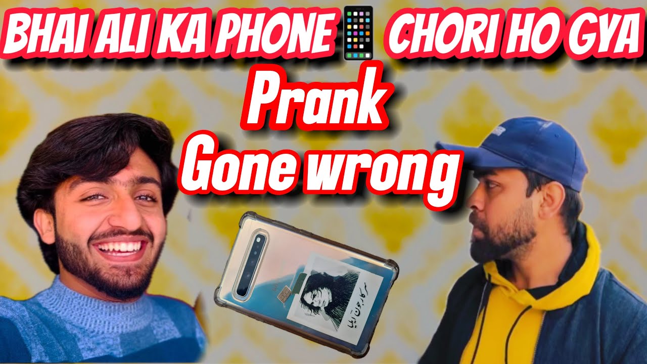 Bhai Ali ky sath prank kia phone chori ka 🤣📱 - YouTube