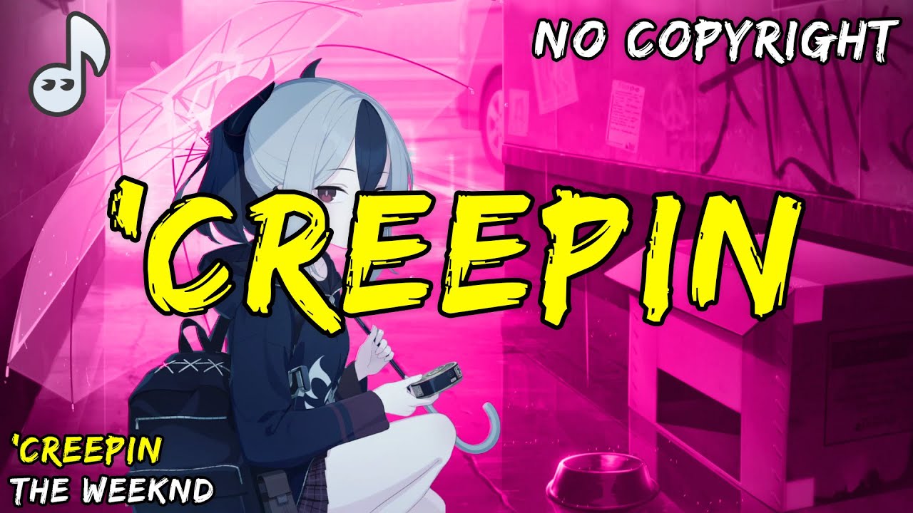 Creepin' - lyrics [ remix ] [ no copyright ] - YouTube