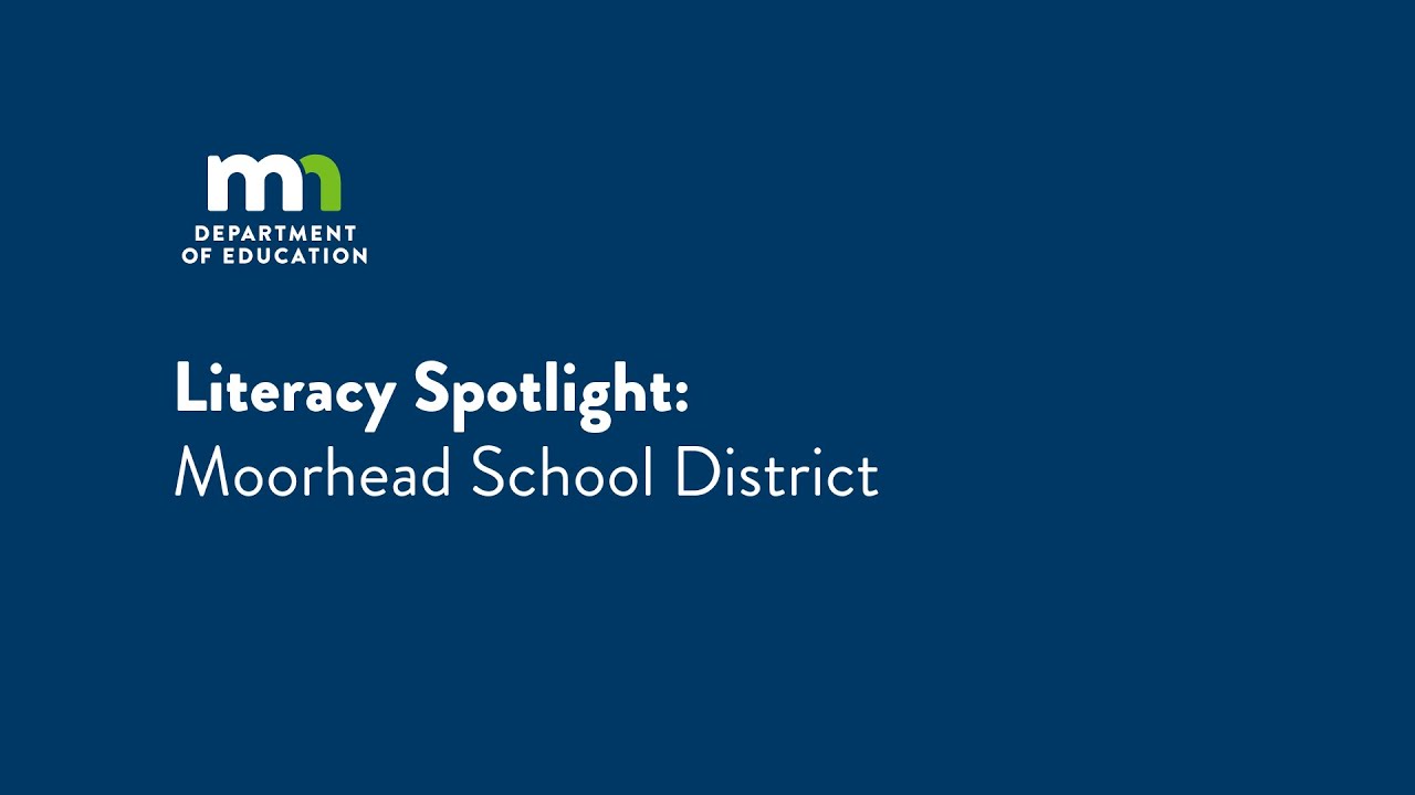 Literacy Spotlight: Moorhead School District - YouTube