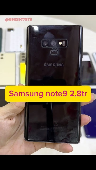 Samsung note9 2 sim #dienthoaiankhang #muabandienthoaicu #samsungnote9 - YouTube