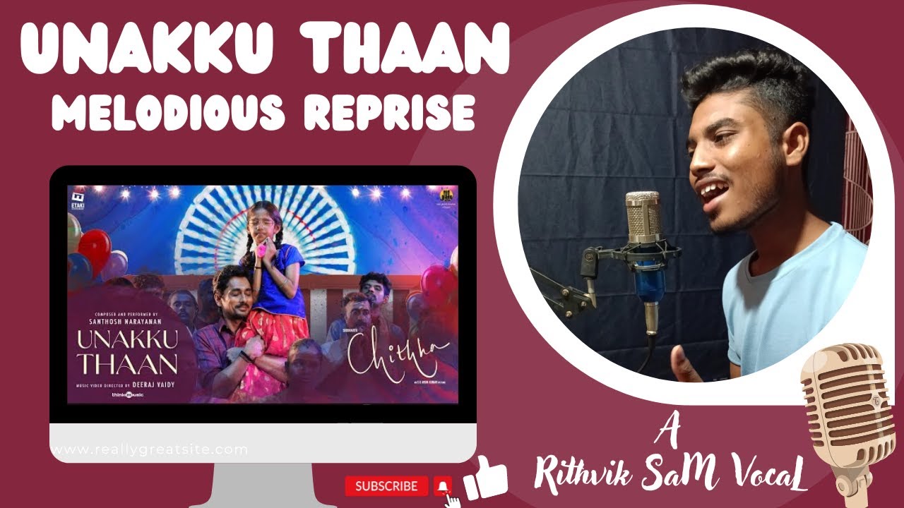 Unakku thaan/ Song Reprise/By Rithvik SaM/Chittha/Siddartha/santhosh narayan/Sam 4stars/# ...
