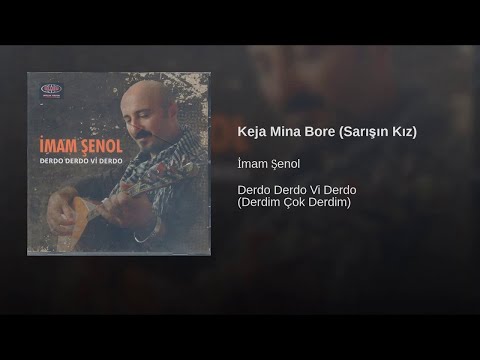 İmam Şenol - Keja Mina Bore (Sarışın Kız)