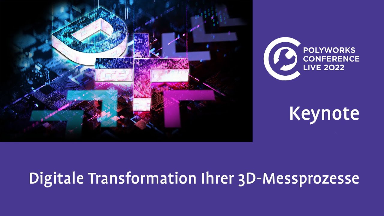 PolyWorks Conference Live 2022 - Digitale Transformation - YouTube