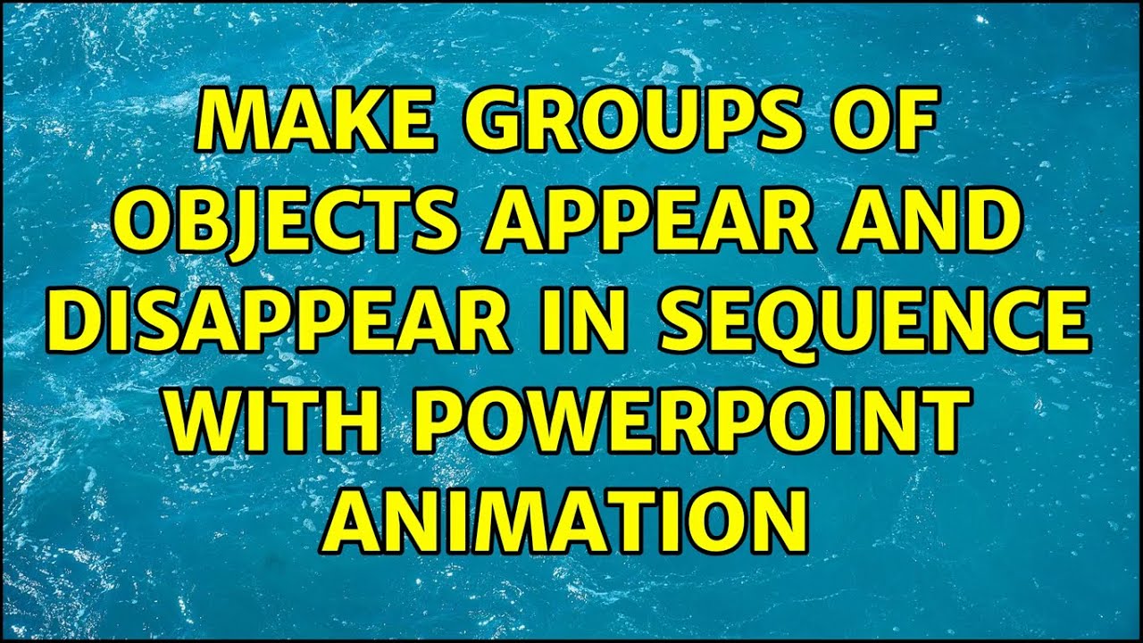 Solved Make Groups Of Objects Appear And Disappear In 9to5Answer Solved Make Groups Of Objects Appear And Disappear In 9to5Answer