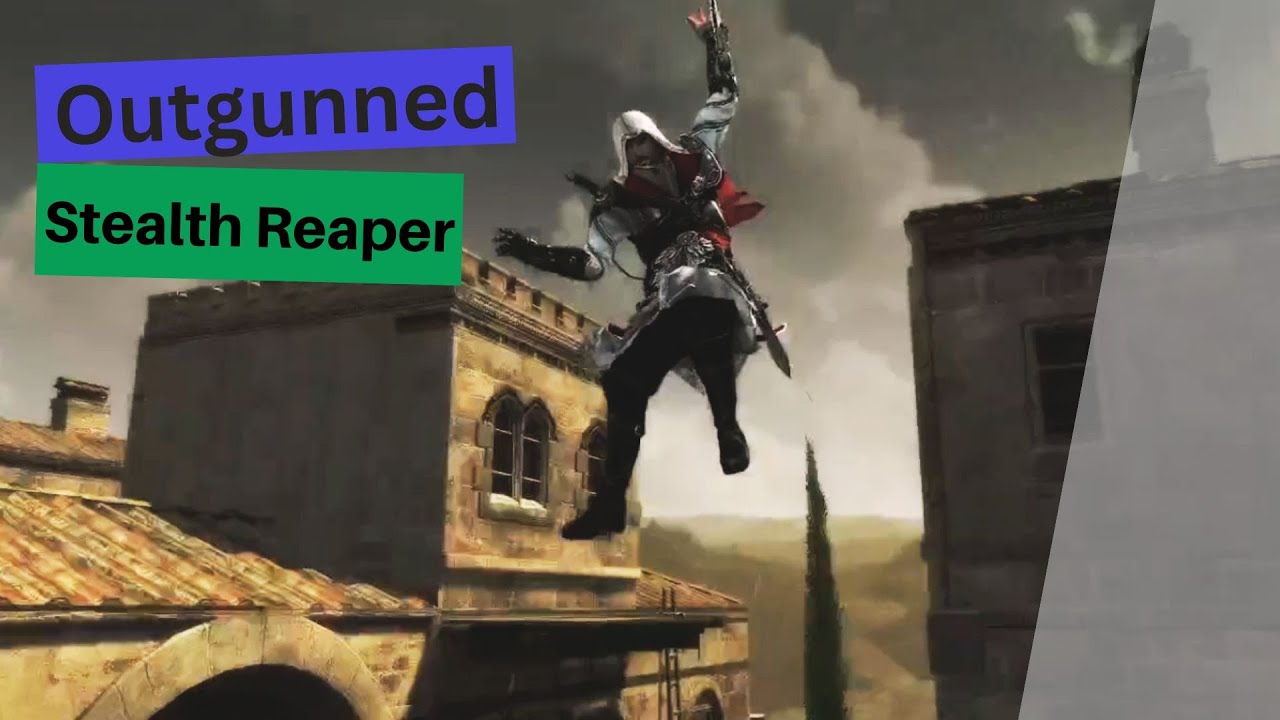 "old AC games weren't stealth games" || Outgunned Stealth Reaper | AC ...