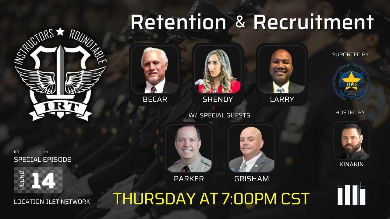 Retention & Recruitment in Law Enforcement - Instructors Roundtable ...