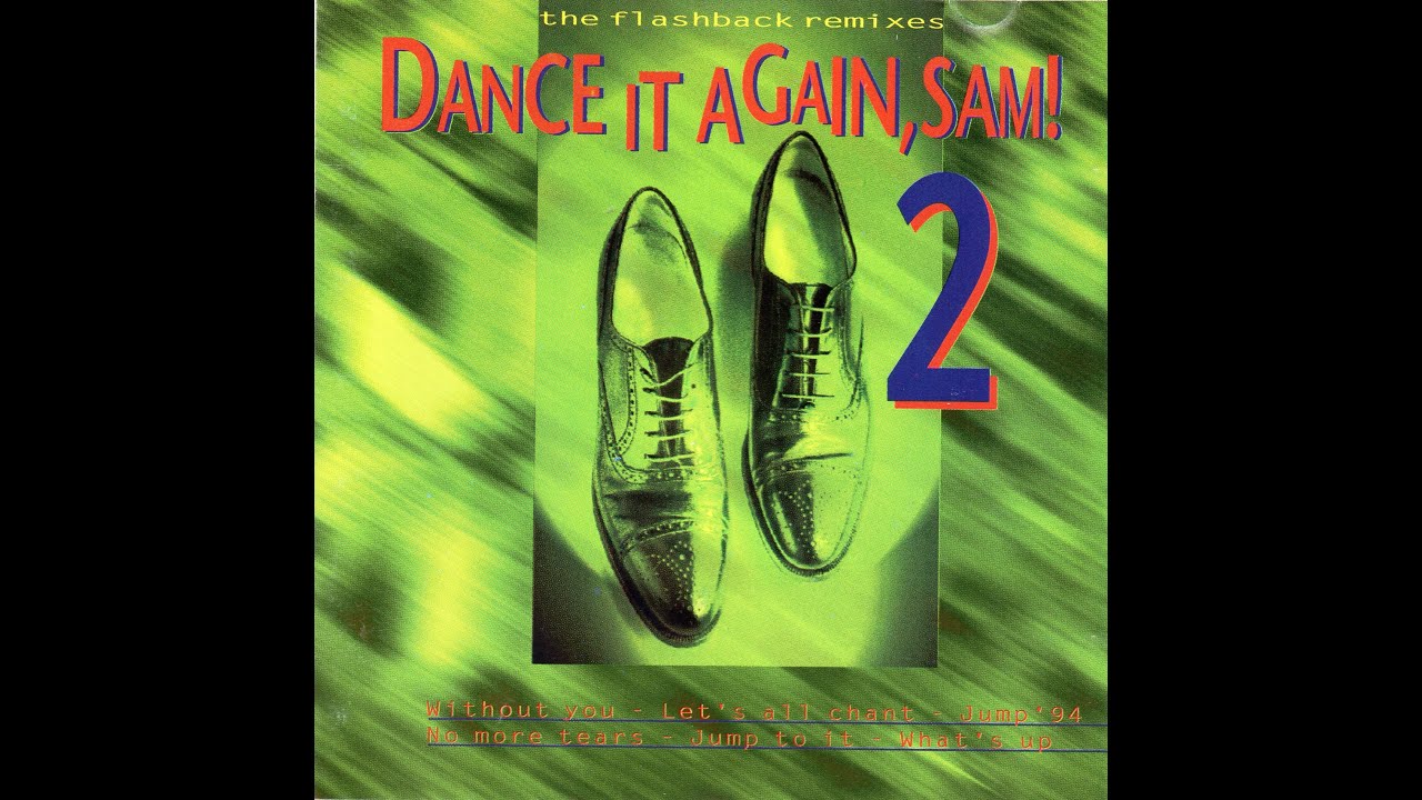 Dance It Again, Sam! Vol 2 Dance Music 1994 The Flashback Remixes - YouTube
