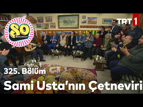 Sami Ustanın Çetnevir Eğlencesi - Seksenler 325.Bölüm