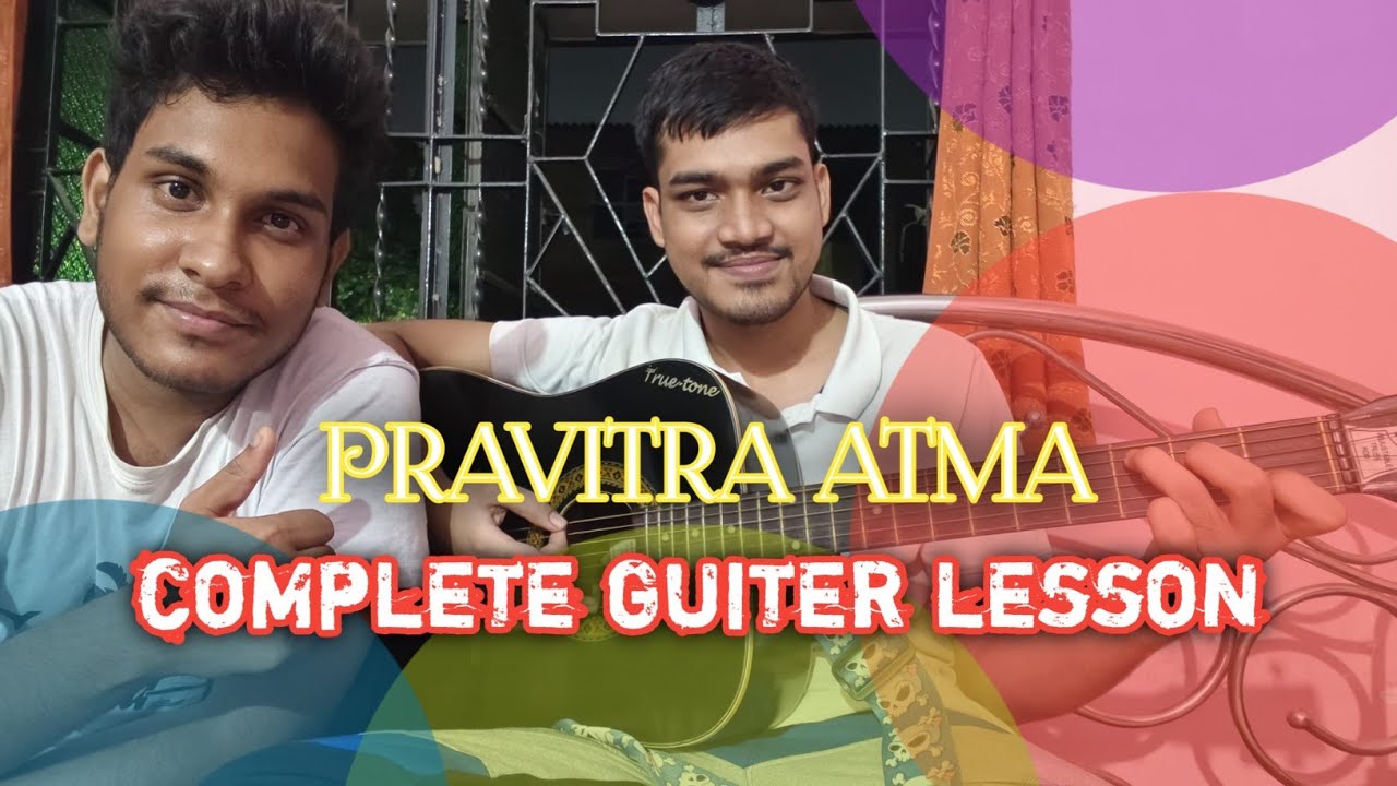 Pravitra Atma (hindi song) guiter lesson //with Anupam.C & Augustin.R # ...