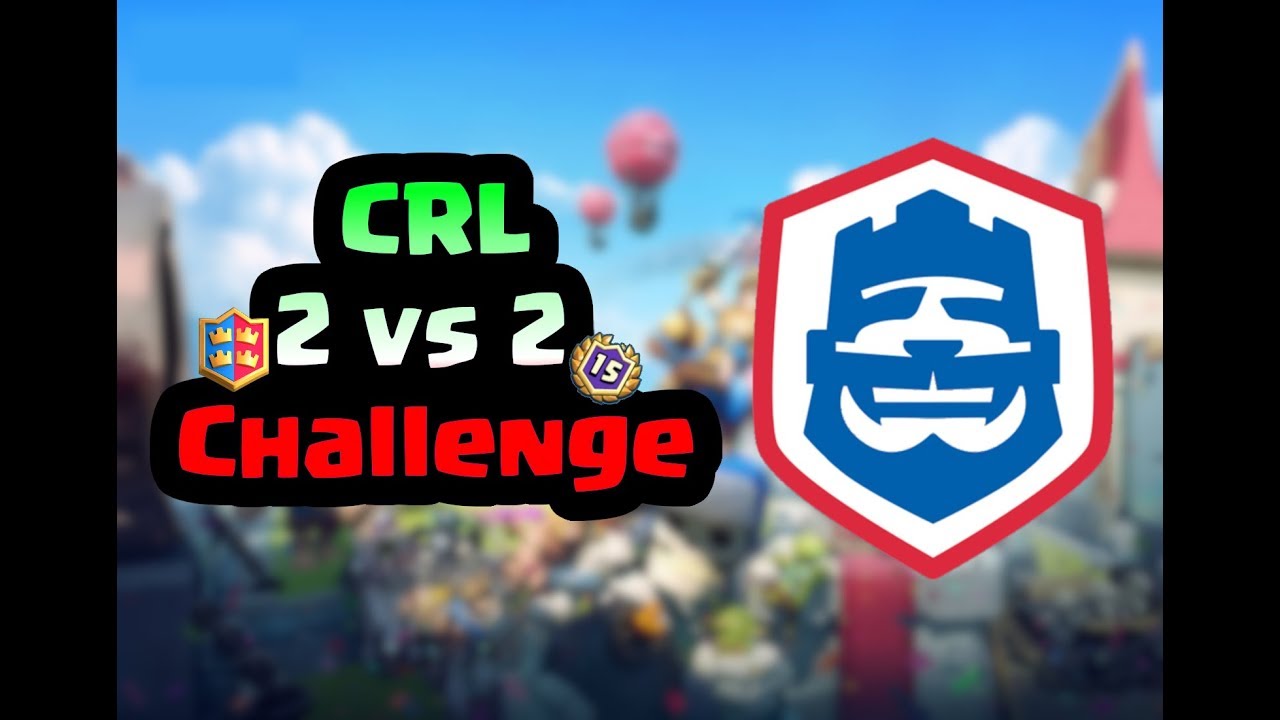 Challenge #9 | CRL 2vs2 / WE GOT 15 WINS! - Clash Royale - YouTube