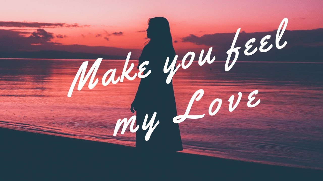 TO MAKE U FEEL MY LOVE - Adele (cover) - YouTube