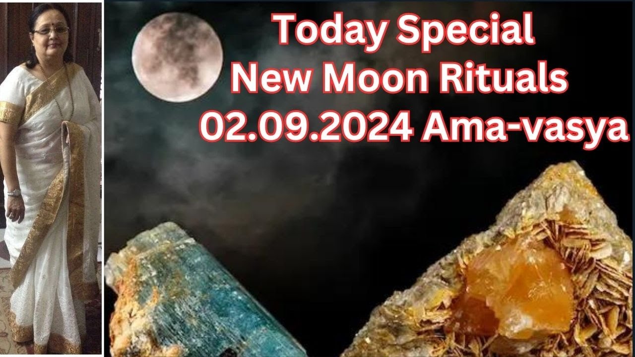 Special New Moon Rituals for today 02.09.2024 Ama-vasya - Special Video ...