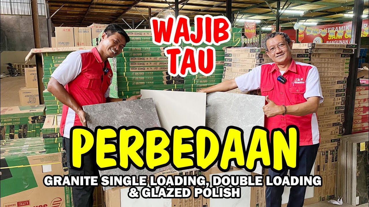 INFORMASI PENTING | PERBEDAAN GRANITE SINGLE LOADING DOUBLE LOADING DAN ...