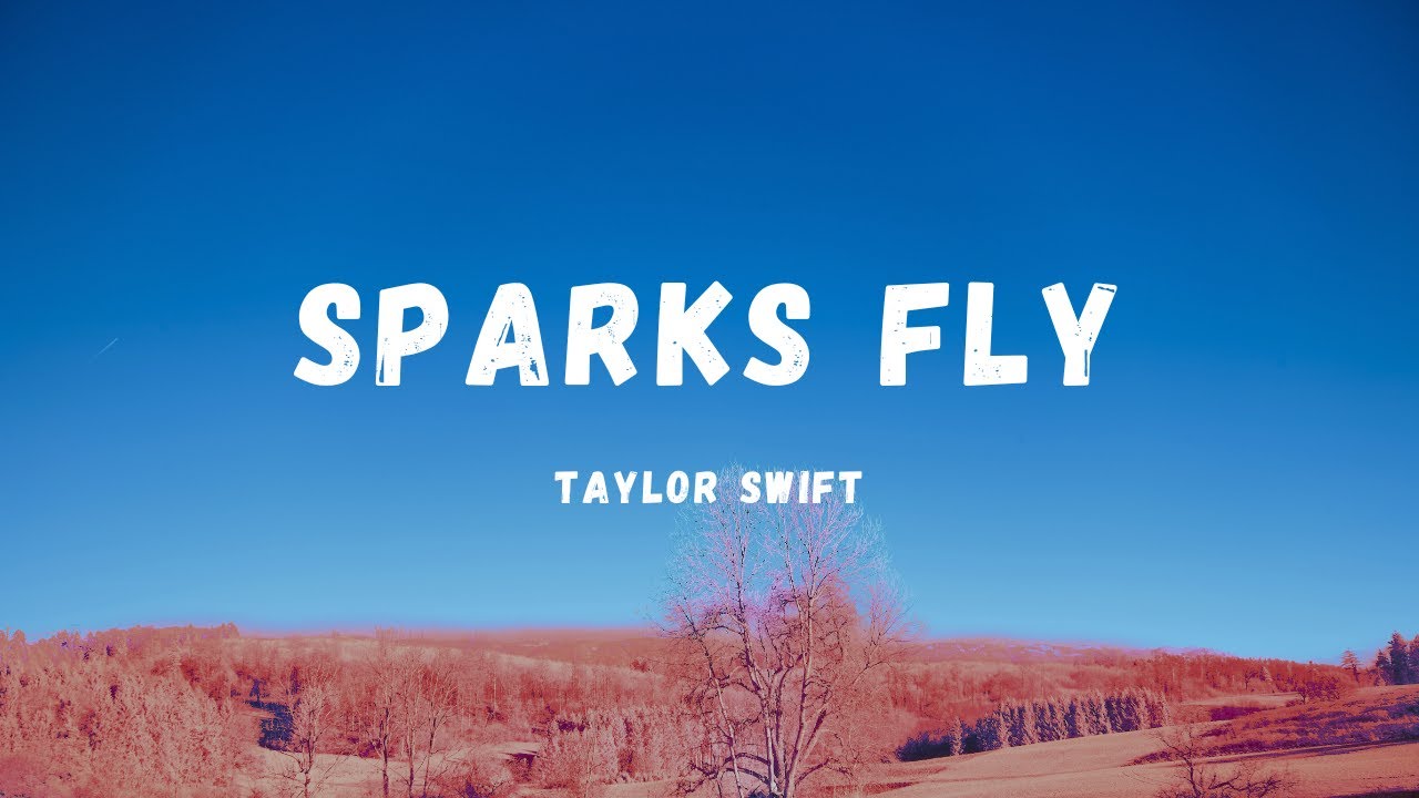 Taylor Swift - Sparks Fly - YouTube Music