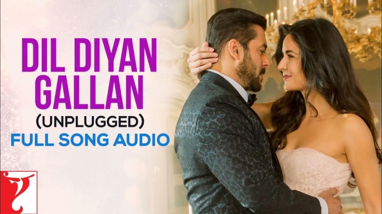 Dil Diyan Gallan Song | Tiger Zinda Hai | Salman Khan, Katrina Kaif | Atif Aslam | Vishal ...