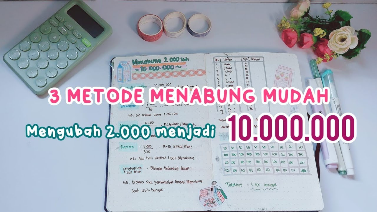 Cobain 3 metode menabung 2.000 an jadi 10.000.0000//intinya sesuai cara ...