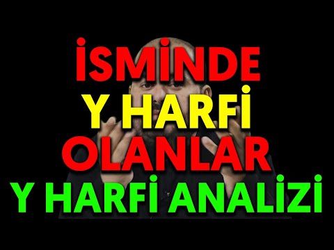 İSMİNDE Y HARFİ OLANLAR | Y HARFİ ANALİZİ detaylı isim analizi nasıl yapılır nasıl hesaplanır