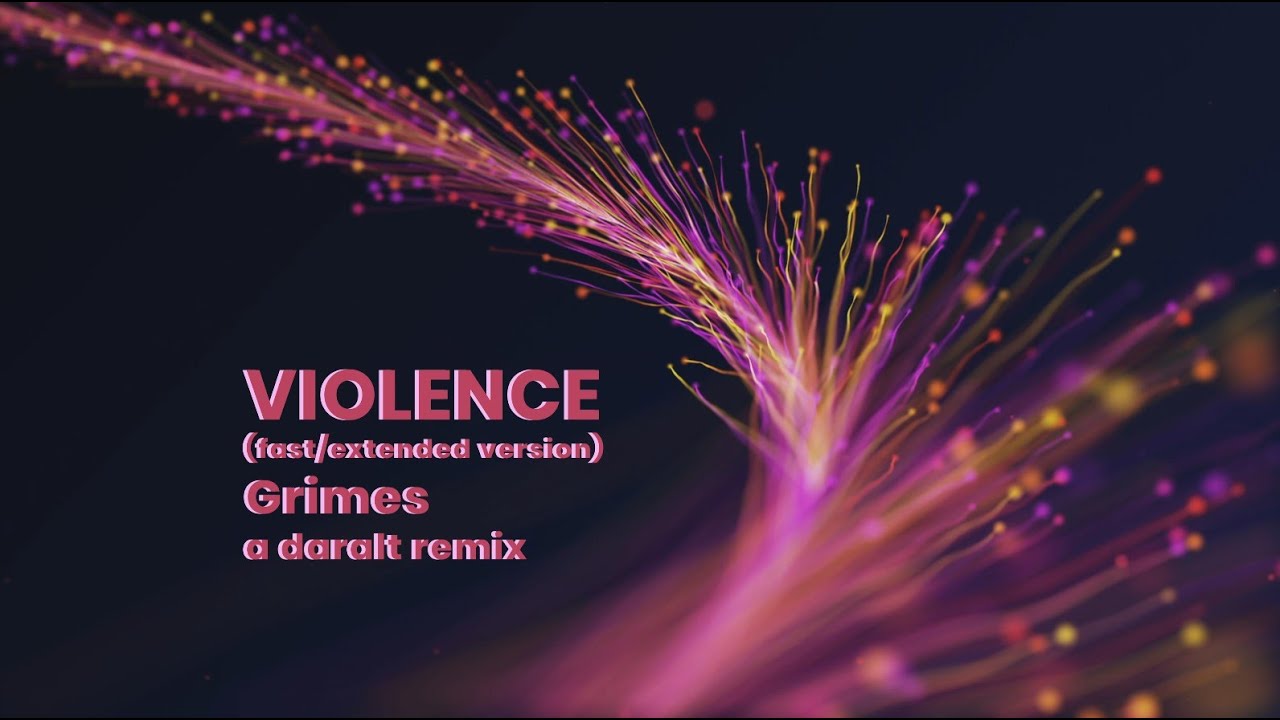 Violence (fast/extended version) - Grimes - A Daralt Remix - YouTube