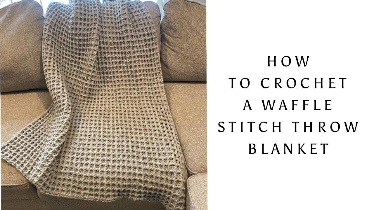 How to crochet a waffle stitch throw blanket for beginners | crochet ...