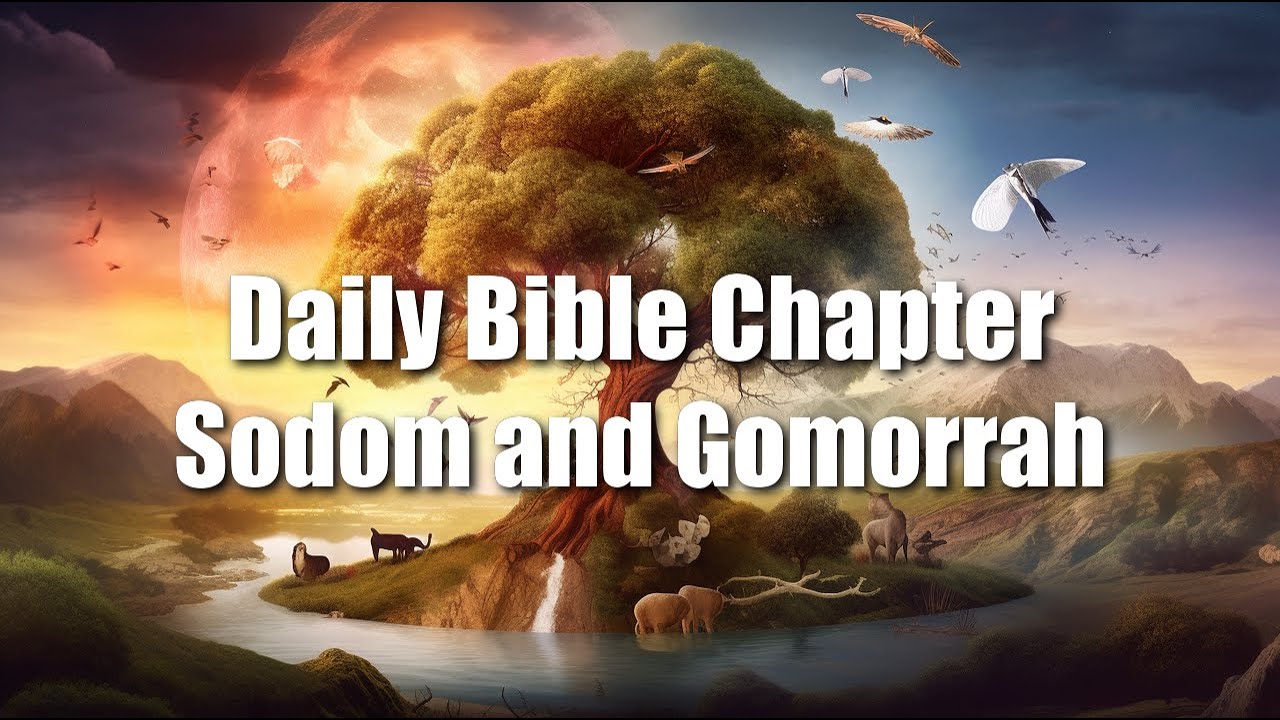 Daily Bible Chapters: Genesis 19 - The Destruction of Sodom and ...