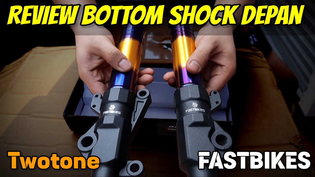 REVIEW BOTTOM SHOCK DEPAN TWOTONE FASTBIKES - YouTube