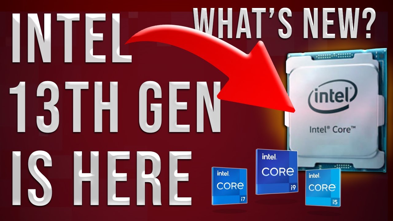 Intel 13th Gen is here! What's New? - YouTube