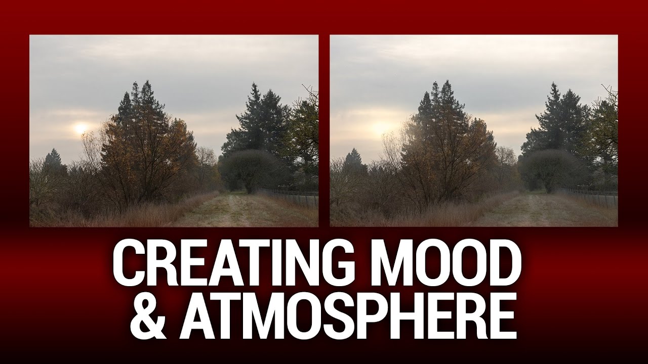 Creating Mood and Atmosphere In Your Photography - Moody Photos - YouTube