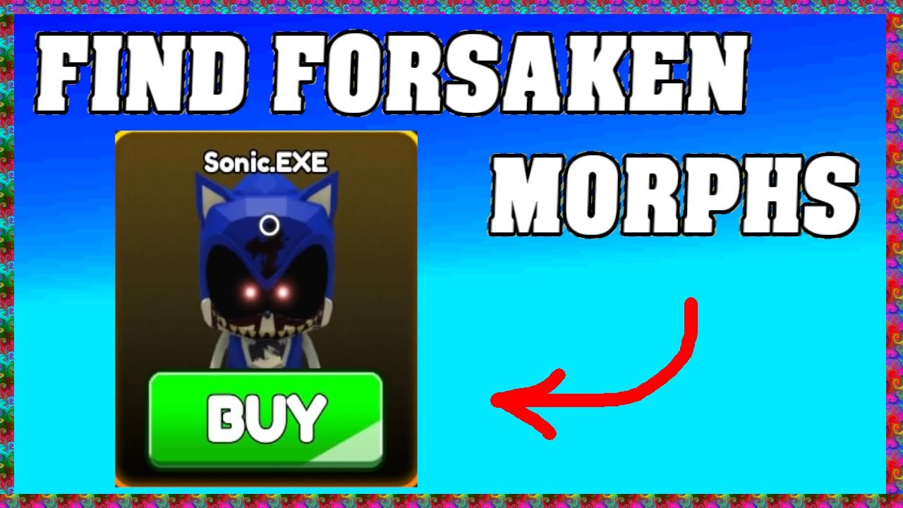 How To Find Sonic EXE in FIND FORSAKEN MORPHS ROBLOX - YouTube