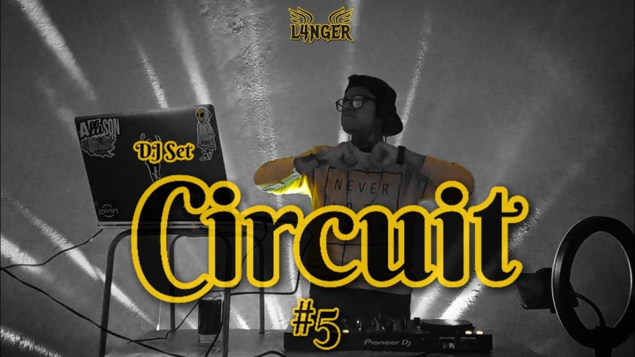 L4NGER - Circuit Vo. 5 (DJ Set) [Brian Mart, DJ Freshly, Mark Stereo ...