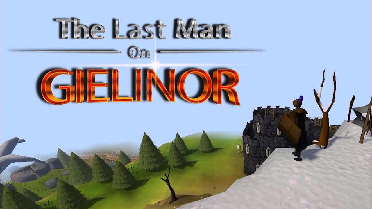 OSRS - The Last Man On Gielinor - Trailer - CallSignEPIC - YouTube