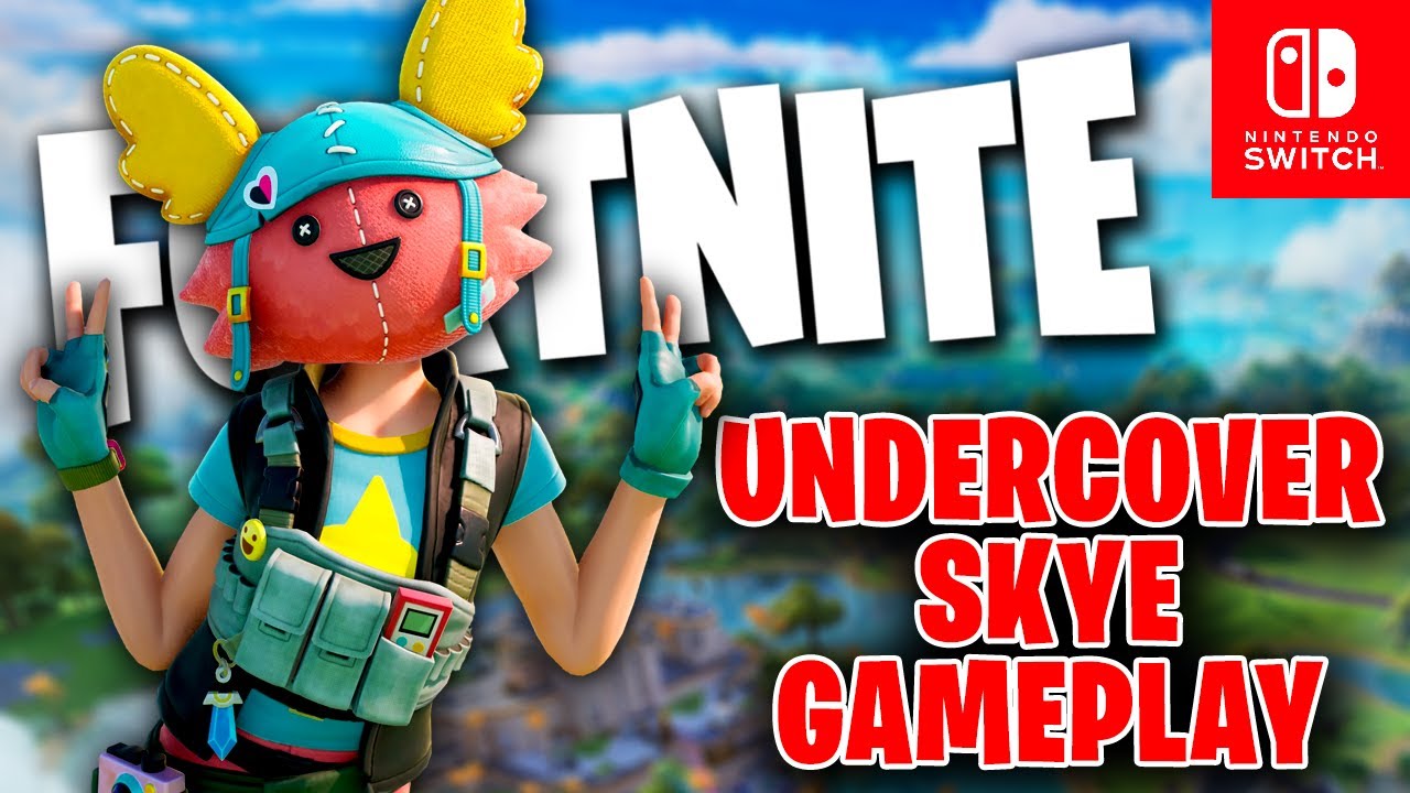 Fortnite Undercover Skye Gameplay | Nintendo Switch - YouTube