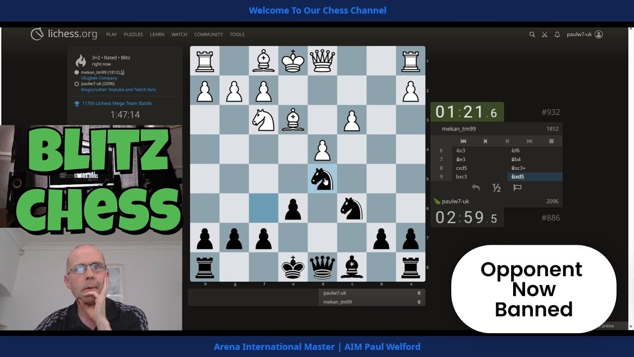 paulw7uk 2096 v 1812 mekan_tm99, banned, blitz chess lichess - YouTube