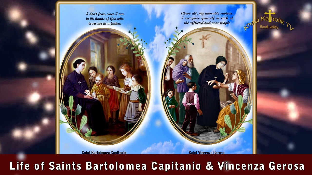 Life of Saints Bartolomea Capitanio & Vincenza Gerosa | KhasiKatholikTV ...
