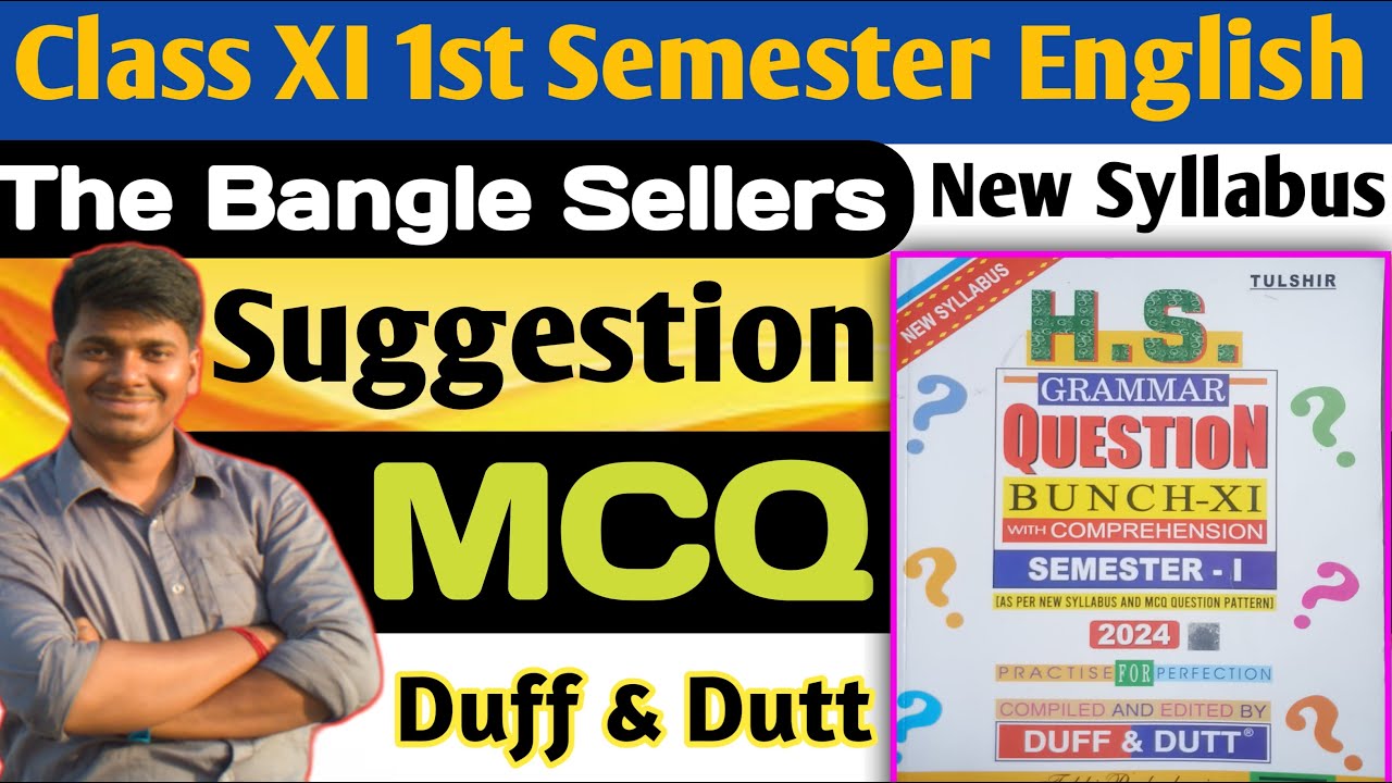 Class 11 English The Bangle Sellers MCQ Solved | Duff and dutt 1st Semester English class xi ...