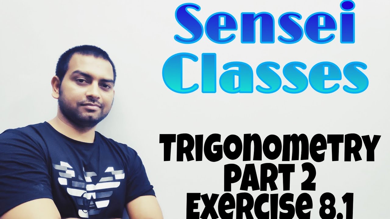 Sensei Mathematics Classes | Trigonometry | part 2 | Exercise 8.1 | Class 10th | Maths - YouTube