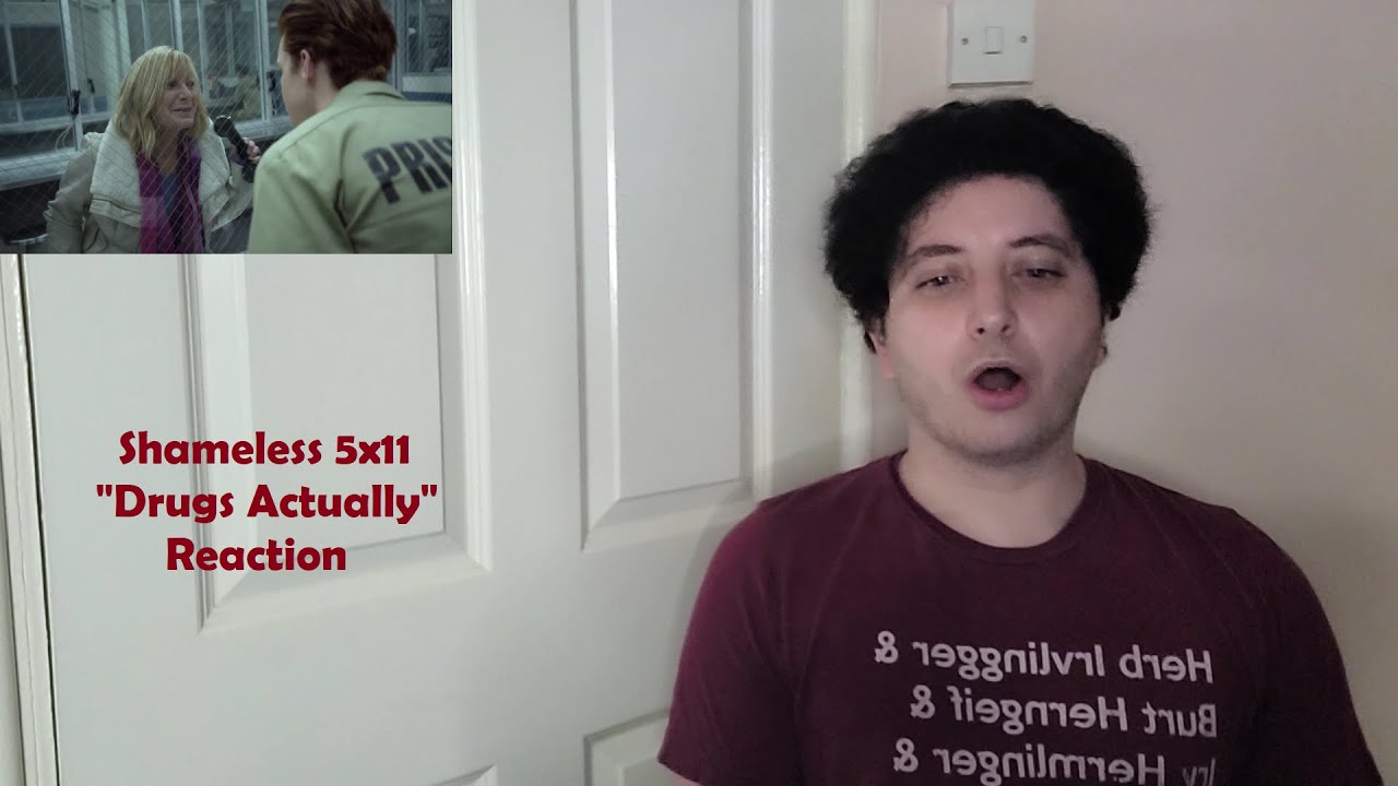 Shameless 5x11 "Drugs Actually" Reaction - YouTube