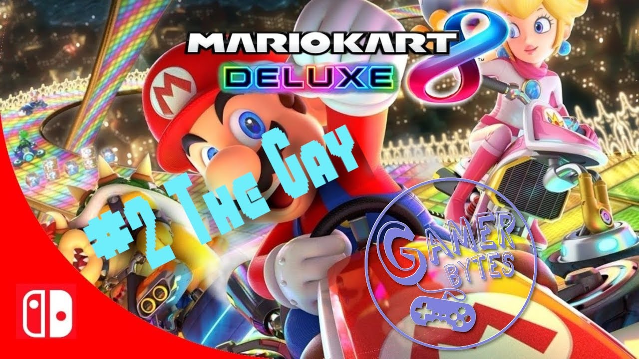 Mario Kart 8 Deluxe - Part 2 - The Gay (Ft. Laney and Austin) | Gamer ...