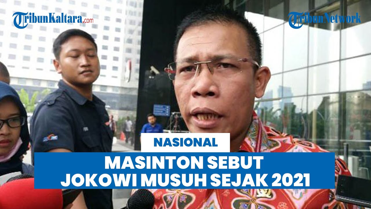Masinton Pasaribu Sebut Jokowi Musuh Sejak 2021, Nilai Tak Perlu ...