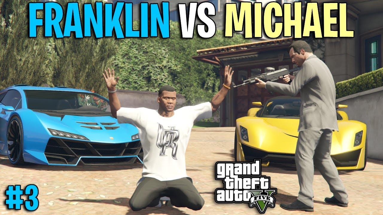 FRANKLIN VS MICHAEL | BIGGEST FIGHT IN LOS SANTOS [ GTA V GAMEPLAY #3 ...