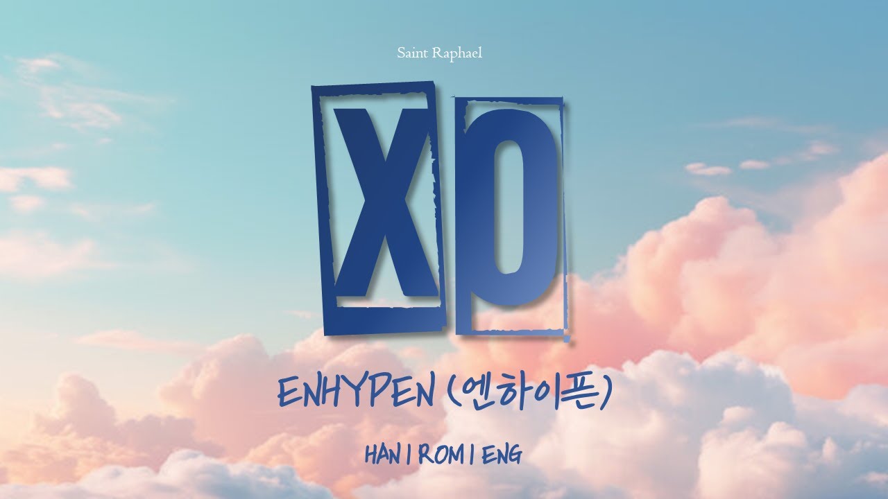 ENHYPEN "XO" Lyrics (엔하이픈 XO 가사) [Han_Rom_Eng] - YouTube