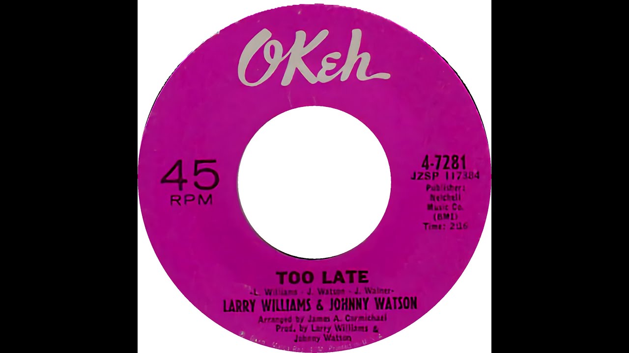 LARRY WILLIAMS & JOHNNY WATSON TOO LATE - YouTube