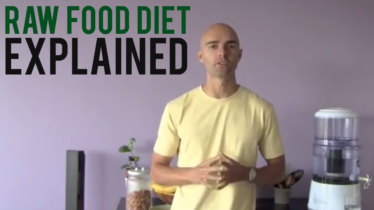 Raw Food Diet Explained - YouTube