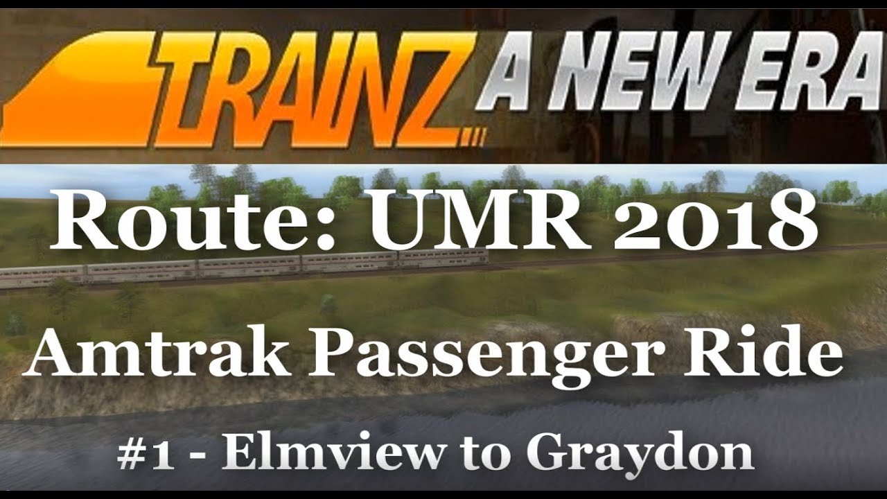 TrainZ: A New Era - Route: UMR 2018 - Amtrak Passenger Ride #1 ...
