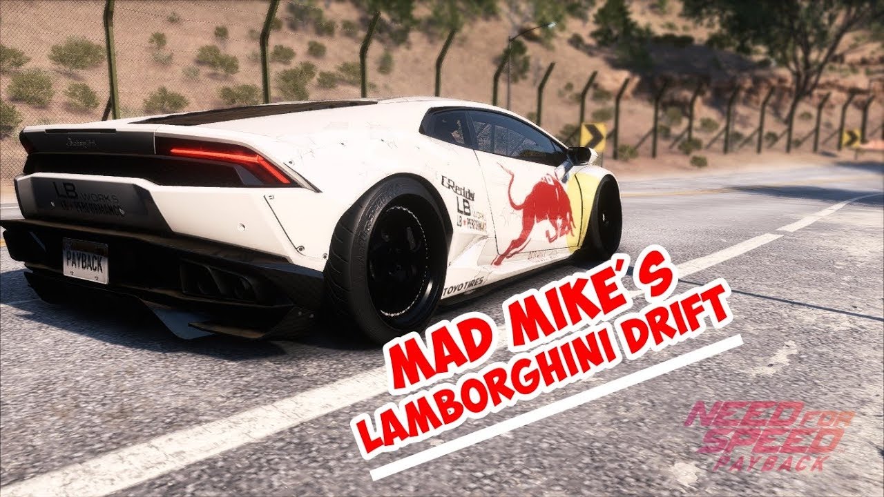 MAD MIKE'S LAMBORGHINI HURACAN DRIFT | NEED FOR SPEED PAYBACK - YouTube